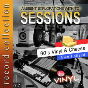 Ambient.Zone – Sessions 017 // VINYL + Cheese
